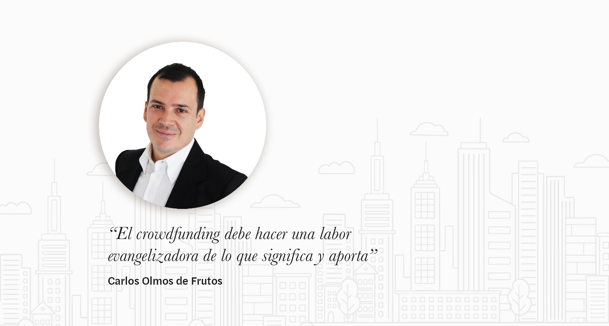 Hablamos con Carlos Olmos de Frutos | wecity