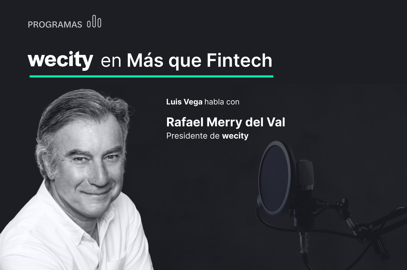 wecity en “Más que FINTECH” con nuestro CEO Rafael Merry del Val | wecity